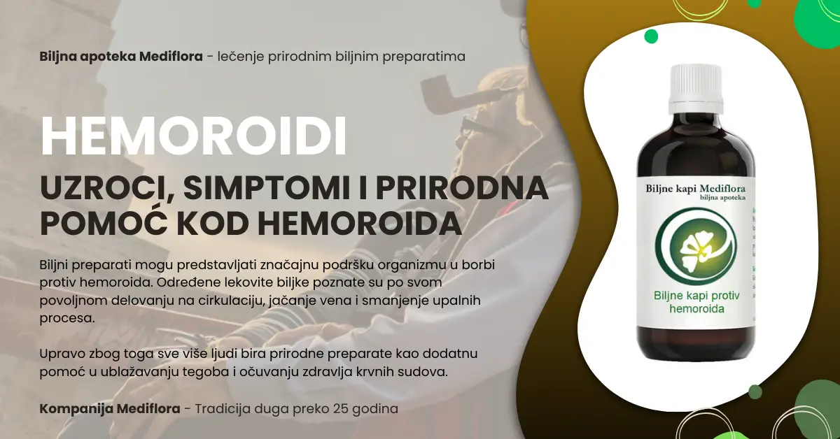 Hemoroidi – uzroci, simptomi i prirodna pomoć kod hemoroida - Mediflora